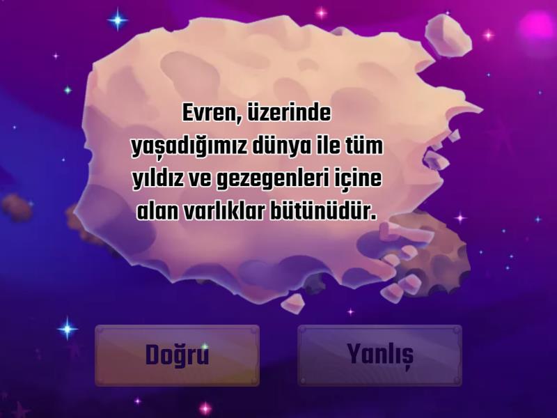 1.1. Evrendeki Mükemmel Düzen - True or false