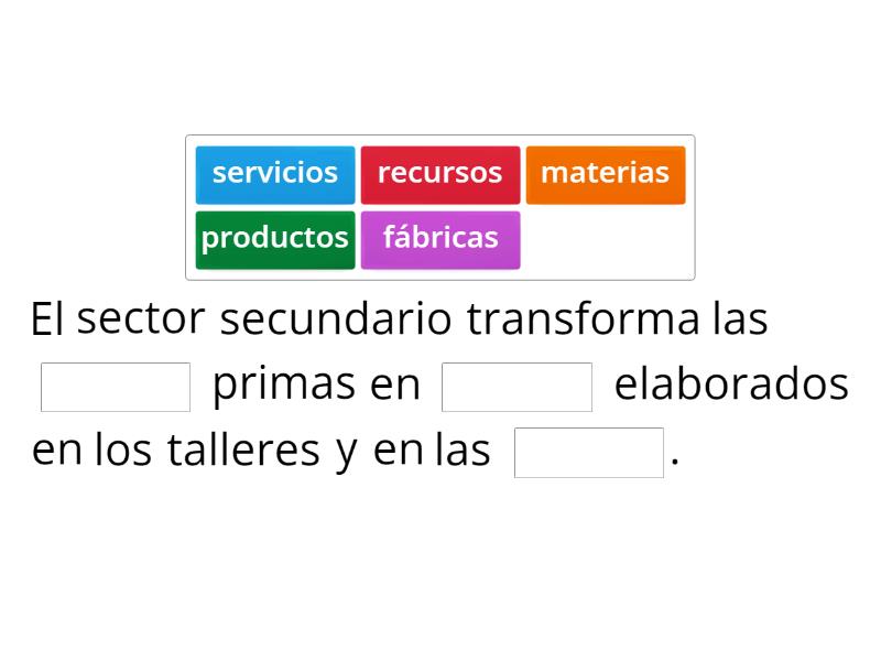 El sector secundario - Complete the sentence