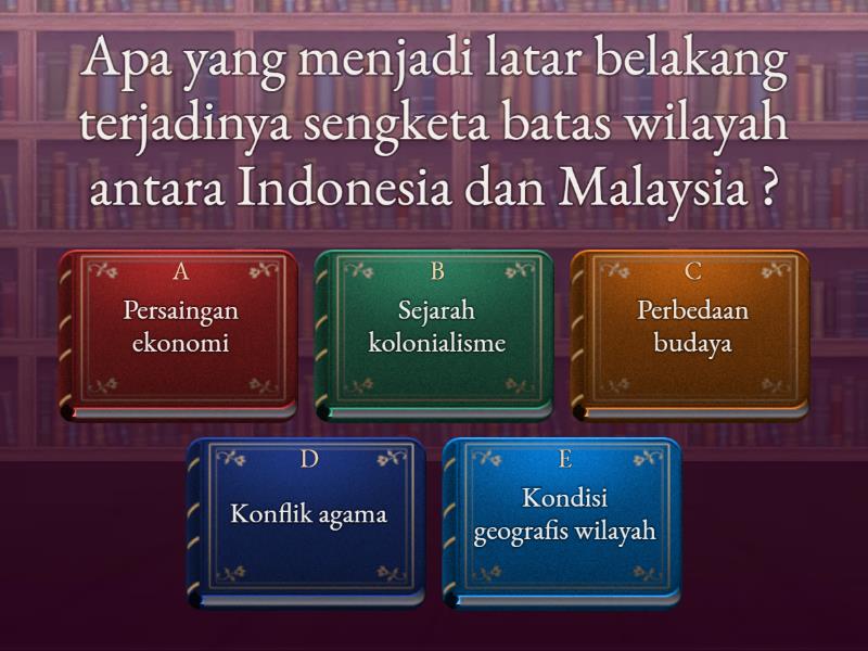 Sengketa Batas Wilayah Antara Indonesia dengan Malaysia - Quiz