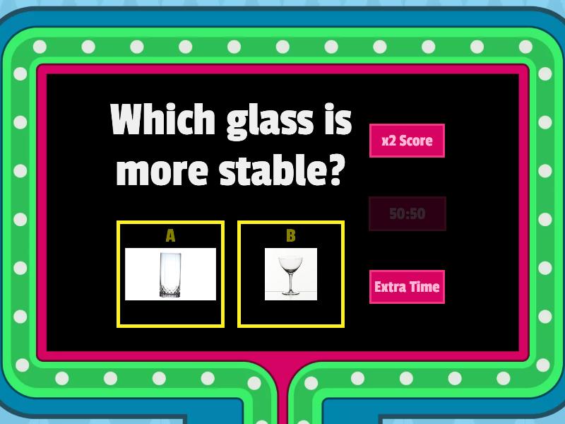 UNIT 12: Stability of Objects - Gameshow quiz