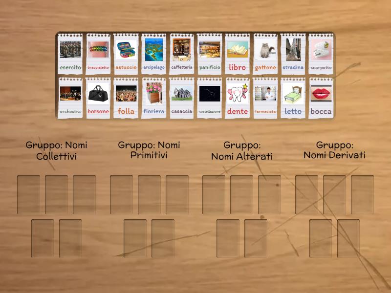 CLASSIFICA I NOMI (collettivi/primitivi/alterati/derivati) - Group sort