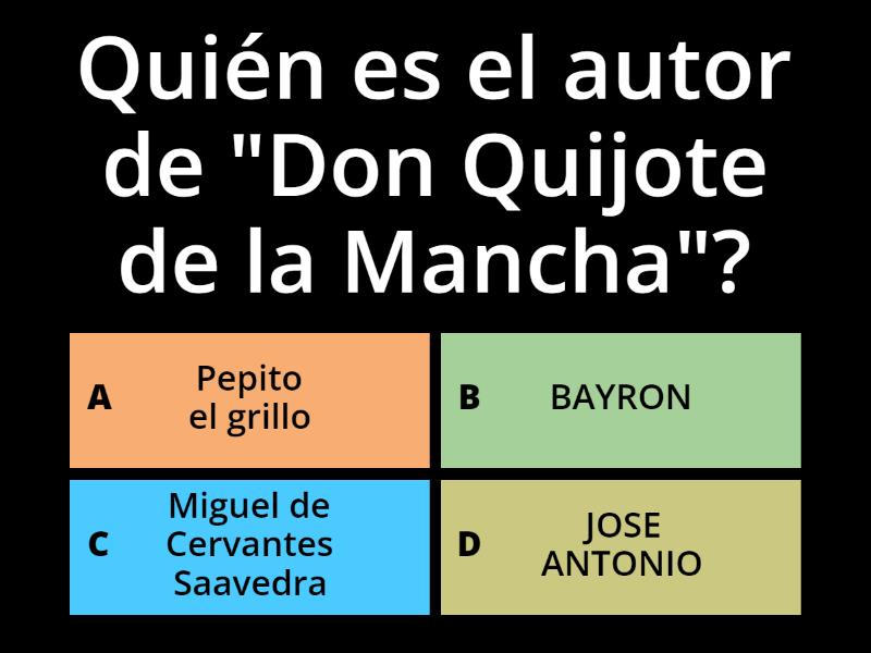 DON QUIJOTE DE LA MANCHA DE MIGUEL CERVANTES - Quiz