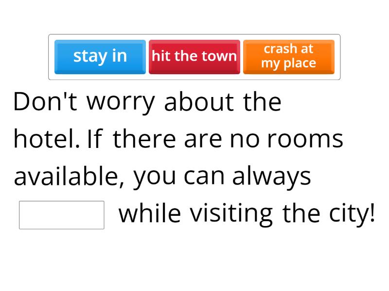 Go out VS Stay in. Vocabulary practice - Complete the sentence