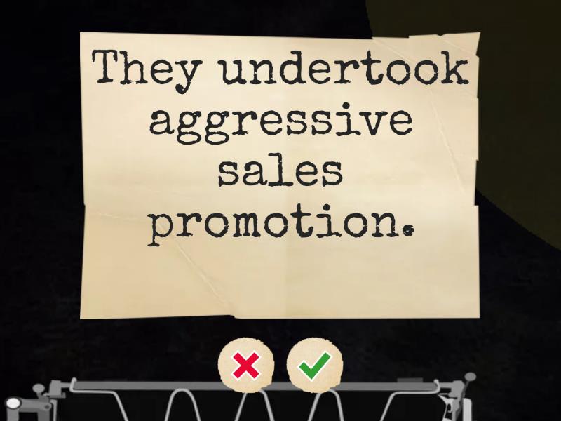 They undertook aggressive sales promotion. - Flash cards