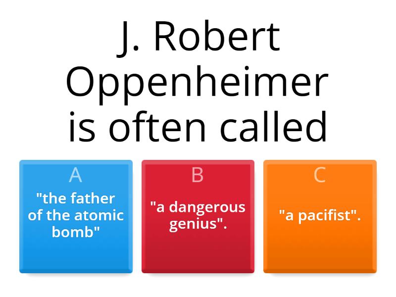 J. Robert Oppenheimer - Quiz