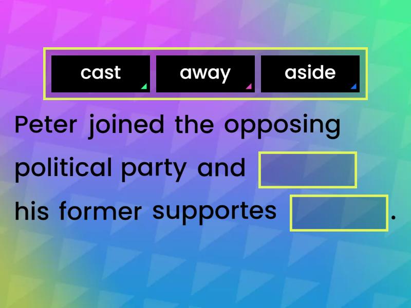 Idioms with CAST - Complete the sentence