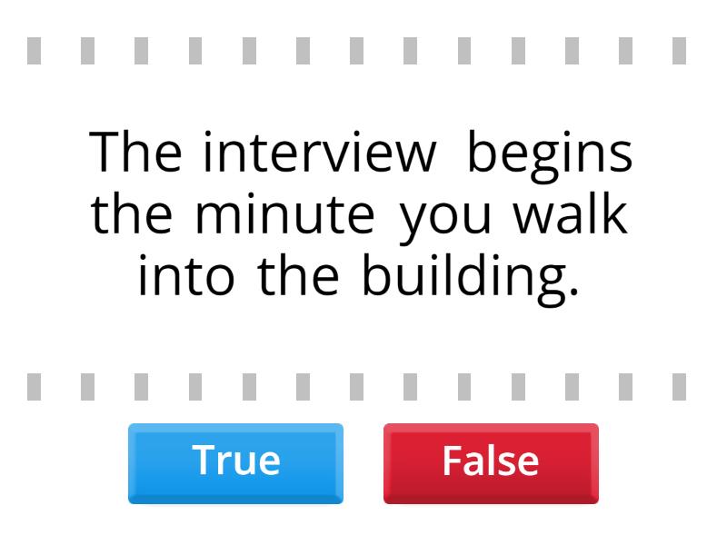 Top Interview Tips! - True or false