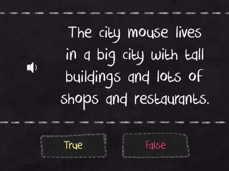The City Mouse and the Country Mouse - True or false
