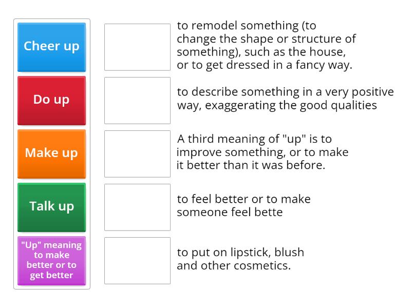 Phrasal verbs with "up" #3 "Up" meaning to make better or to get better ...