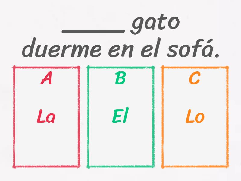 Completa las siguientes frases con el artículo correcto (el, la, los ...