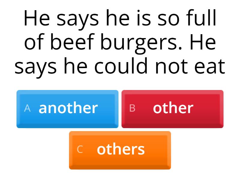 complete each sentence with other,others or another - Quiz