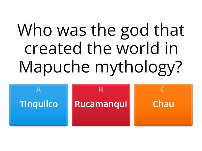 Creation Myth (Mapuche, Navajo, Yoruba) - Quiz