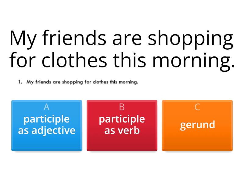 Present participles and gerunds - Quiz