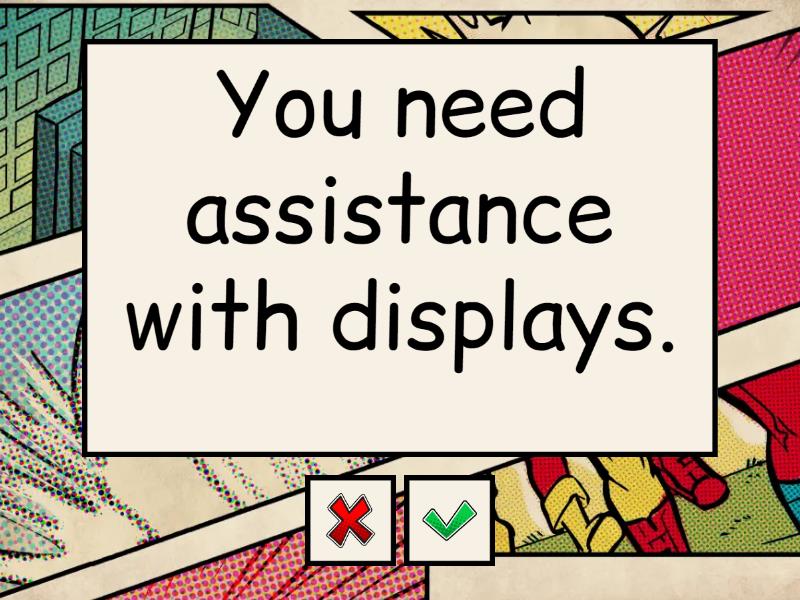 I need assistance with displays. to need assistance with displays ...