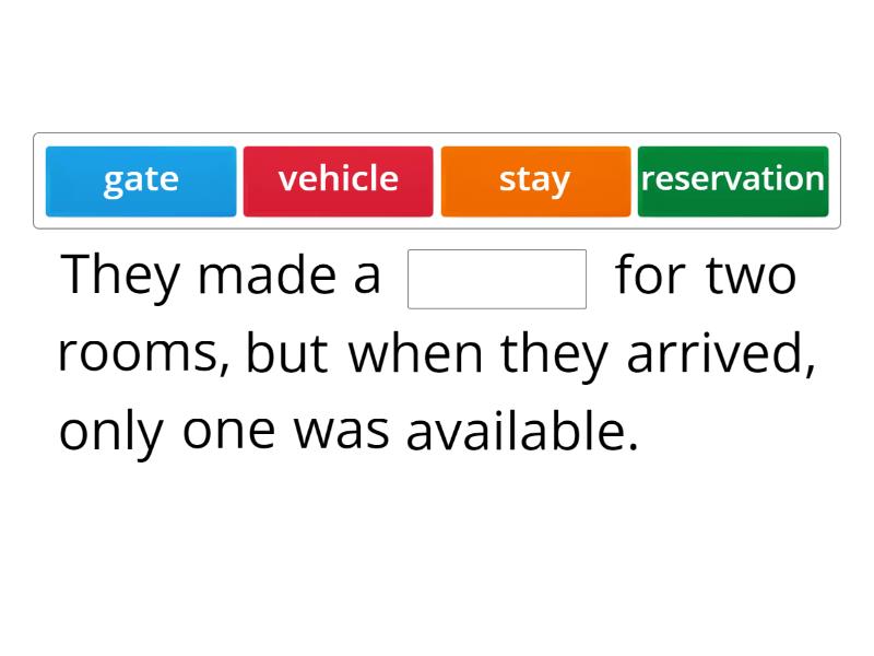 Transport, accommodation and travel - Complete the sentence