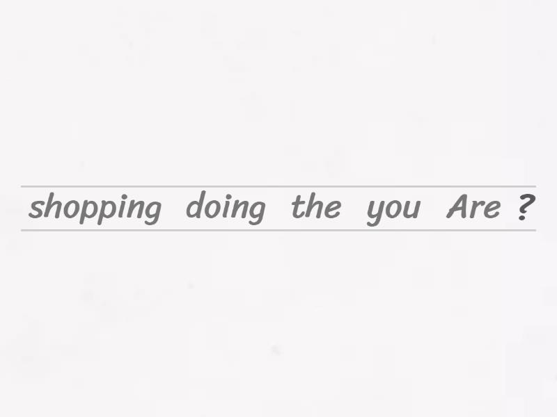 PRESENT CONTINUOUS QUESTIONS UNIT 1 - Unjumble