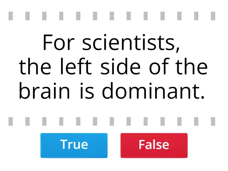 BRAIN (quiz) - True or false