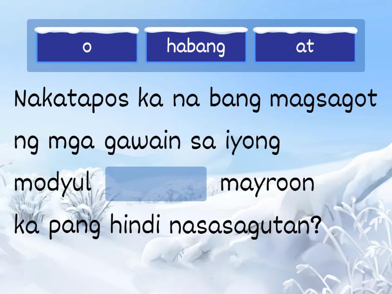 Pangatnig - Sir Kit - Complete the sentence