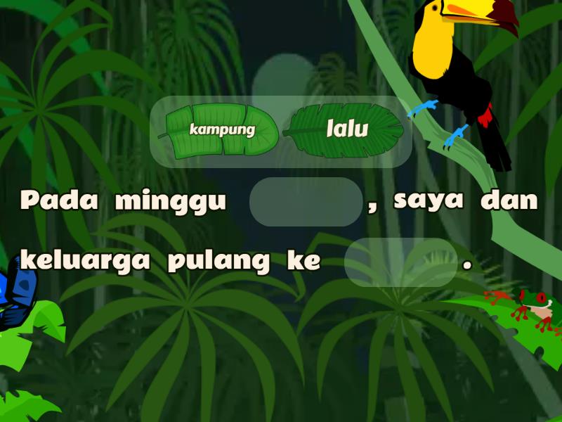 Dusun Datuk - Complete the sentence