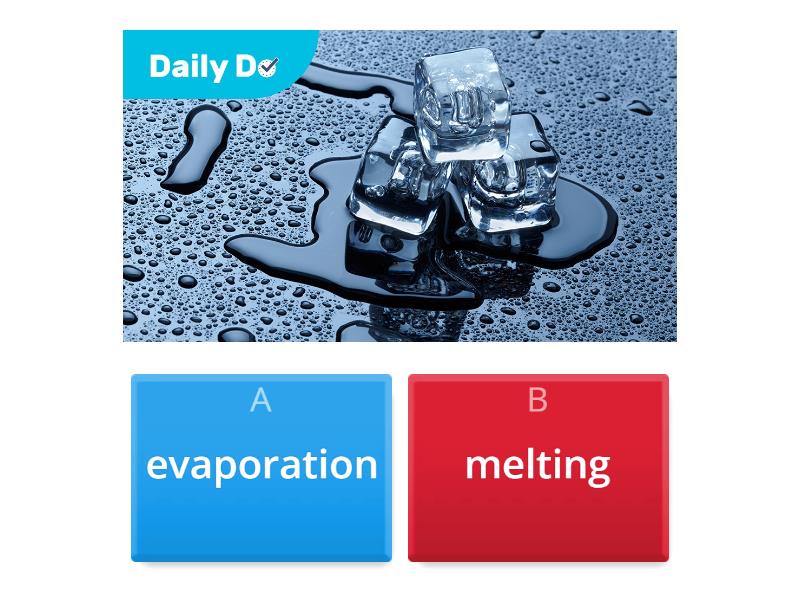 Evaporation or melting - Quiz