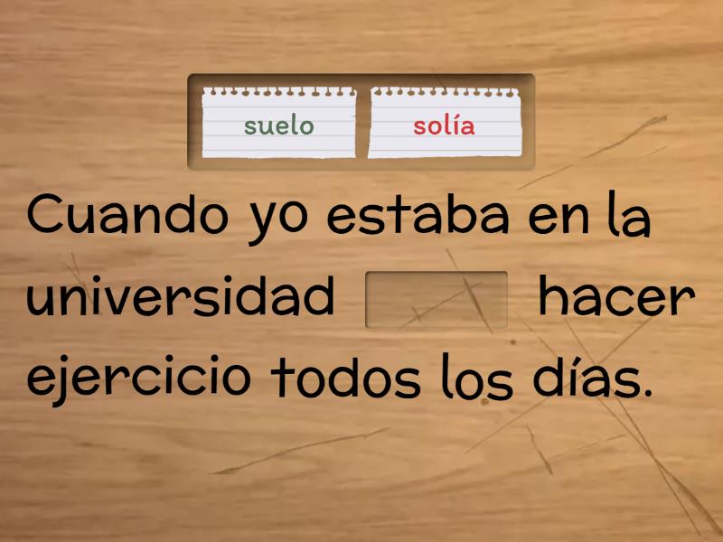 Verbo Soler - presente y pretérito imperfecto - Completar la frase