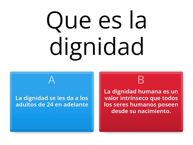 la dignidad humana - Cuestionario
