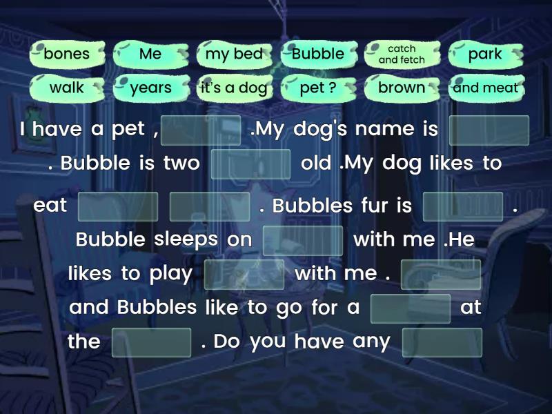 Me And My Pet . - Complete the sentence
