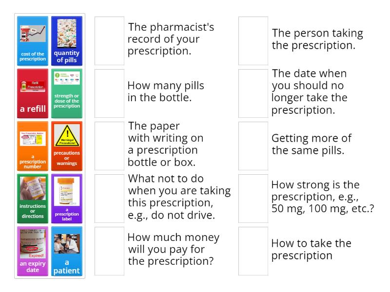 Reading a prescription label: - Match up