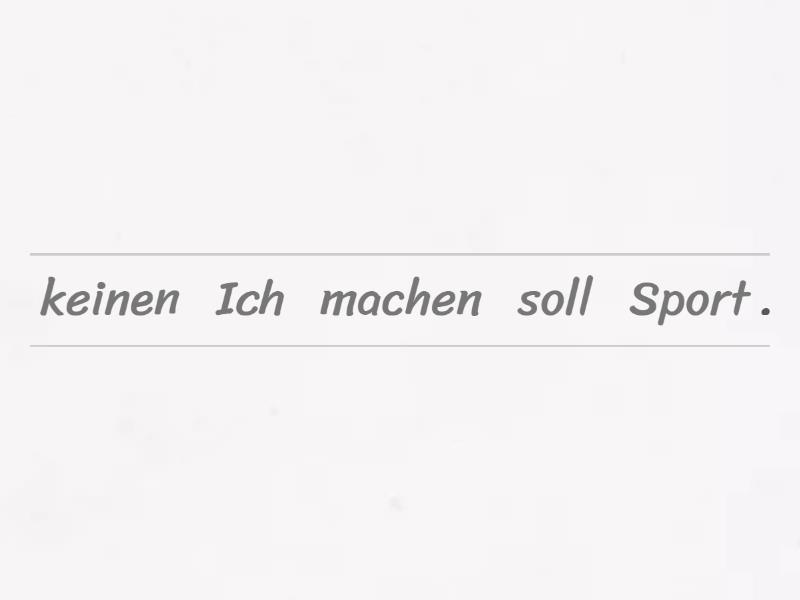 Ich soll ... - Unjumble