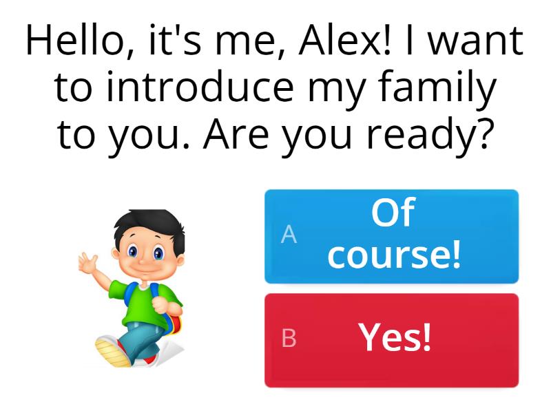 The family: fun with Alex - Quiz