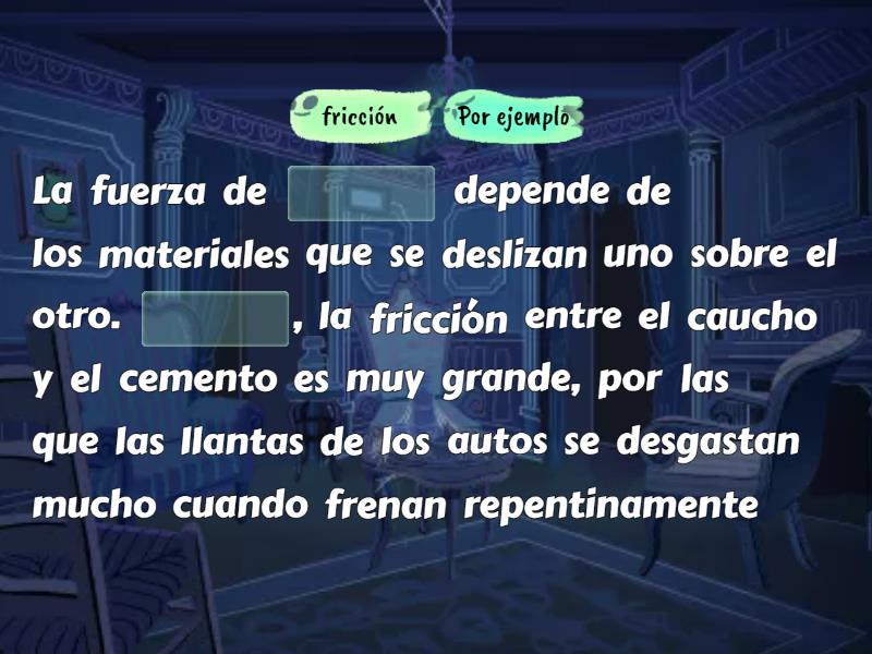 Las fuerzas en accion - Complete the sentence