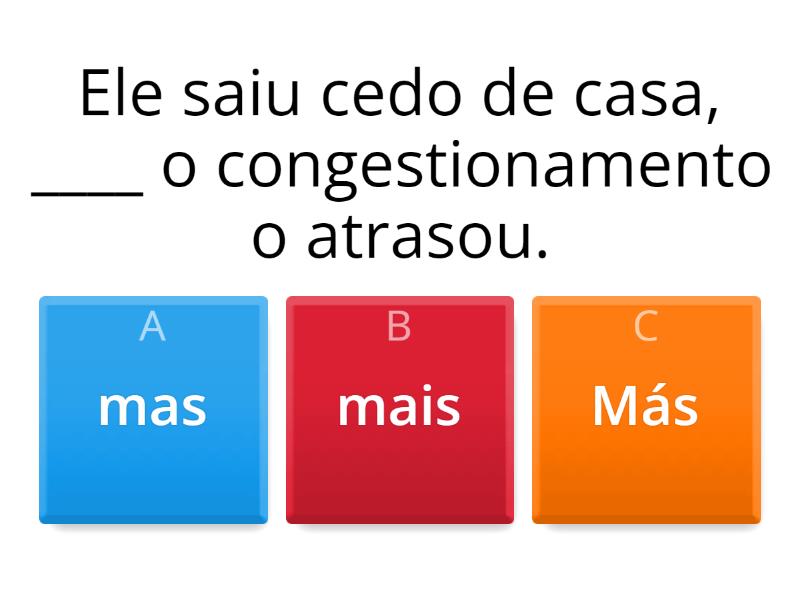 Mas, mais ou más? - Quiz