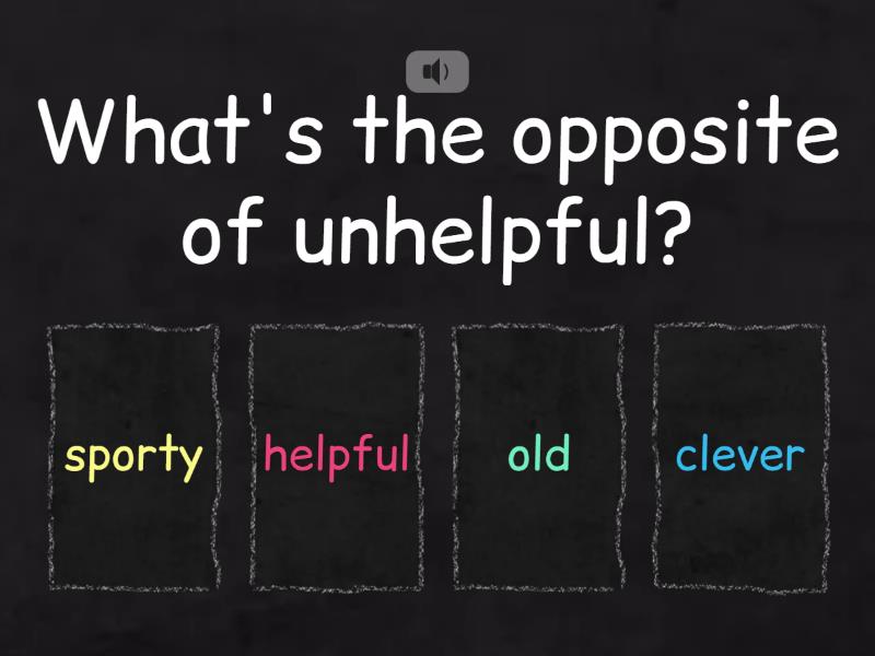 GG2 Unit 1 what's the opposite of... - Quiz