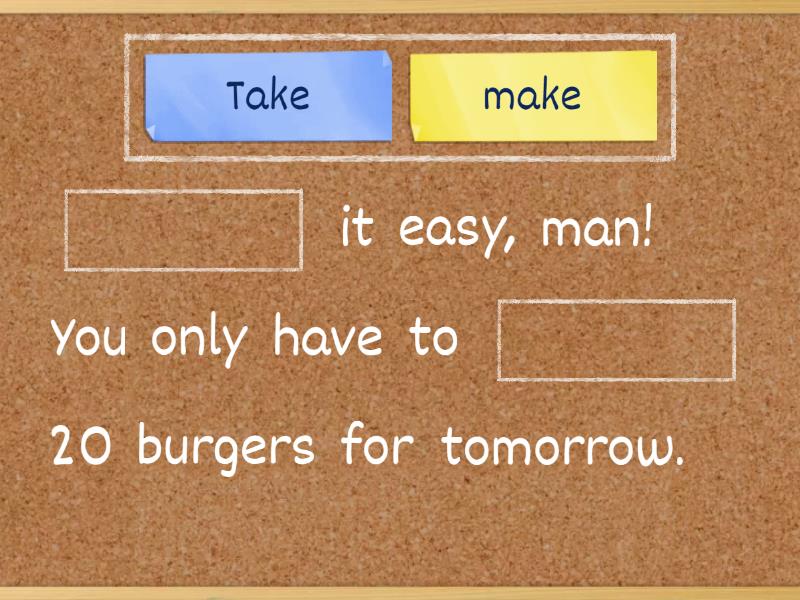 DO, MAKE, HAVE or TAKE (1) - Complete the sentence