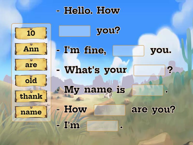 how are you dialogue - Complete the sentence