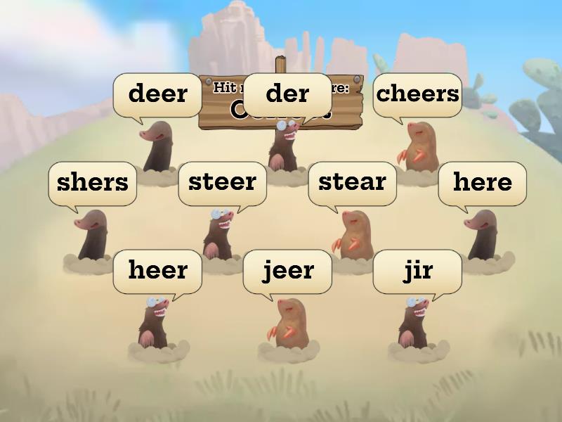 Unit 4 Week 4 /ir/ eer, ere, ear - Whack-a-mole