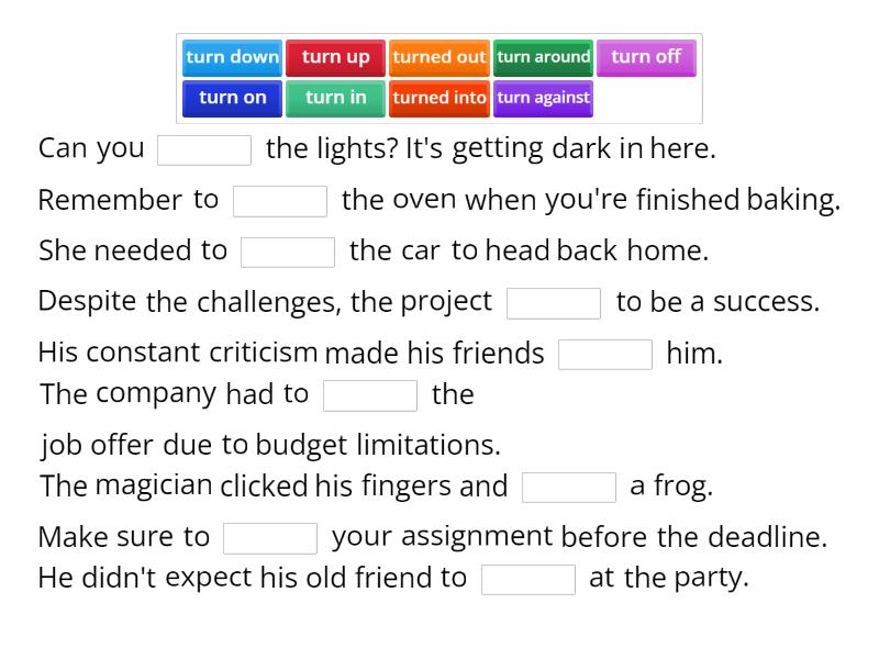 Phrasal verbs turn - Complete the sentence
