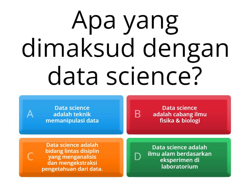 Data Science: Pengertian, Tantangan, dan Manfaat - Cuestionario