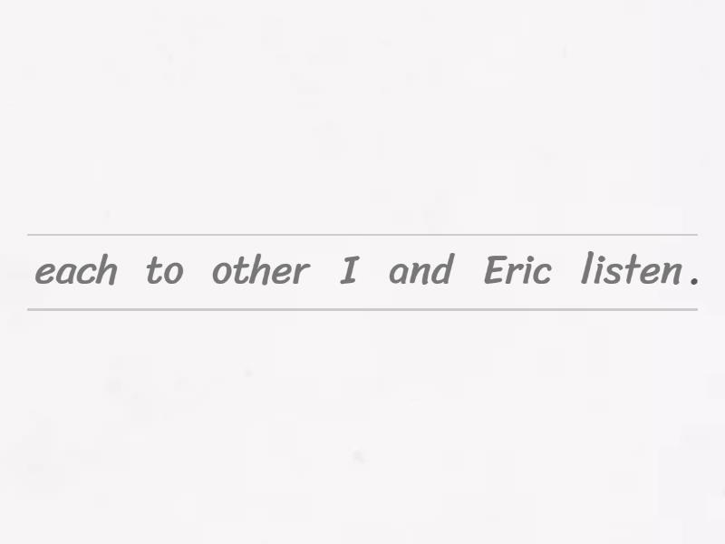 4A Unit 2 each other - Unjumble