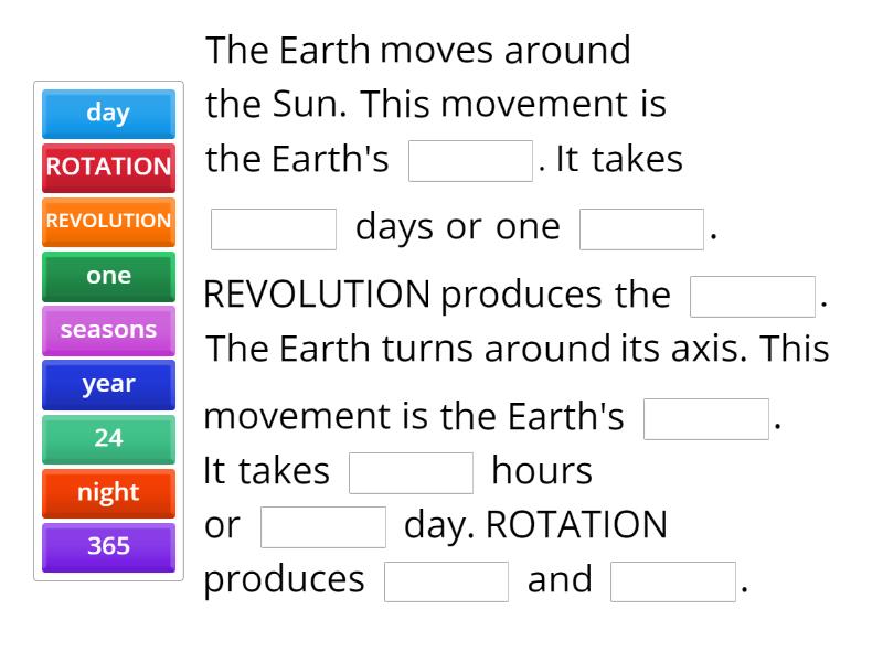 Earth's rotation and Earth's revolution. - Complete the sentence