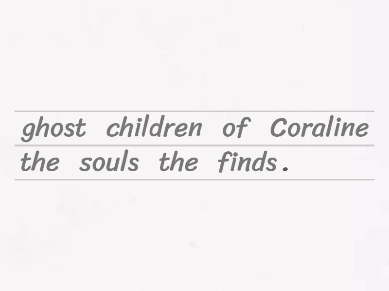 Coraline - Chapters 10 & 11 - Word Jumble - Unjumble