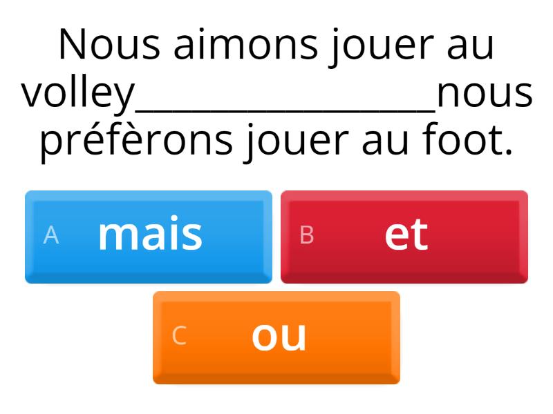 French conjunctions et, mais & ou - Quiz