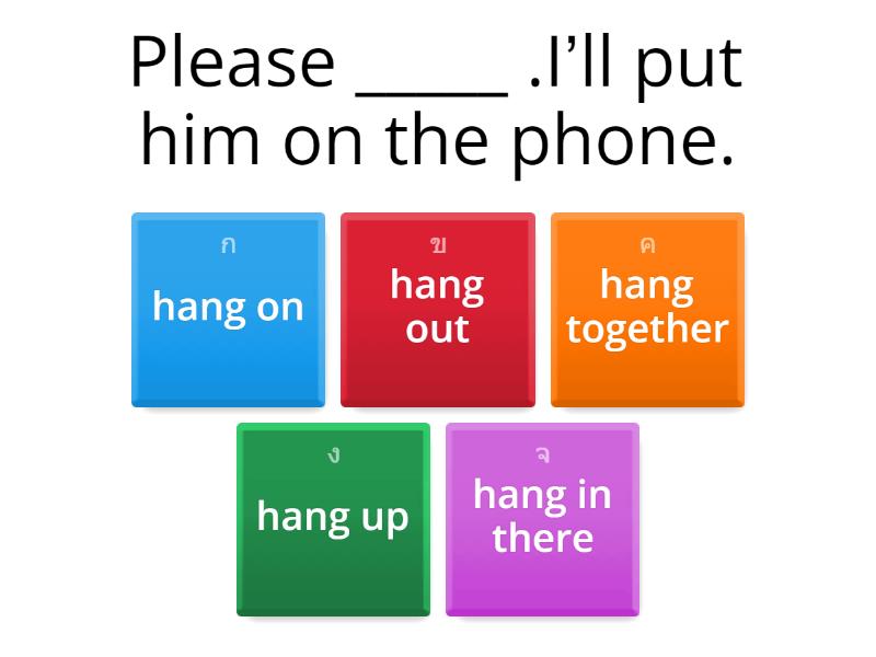 Phrasal verb with hang - Quiz