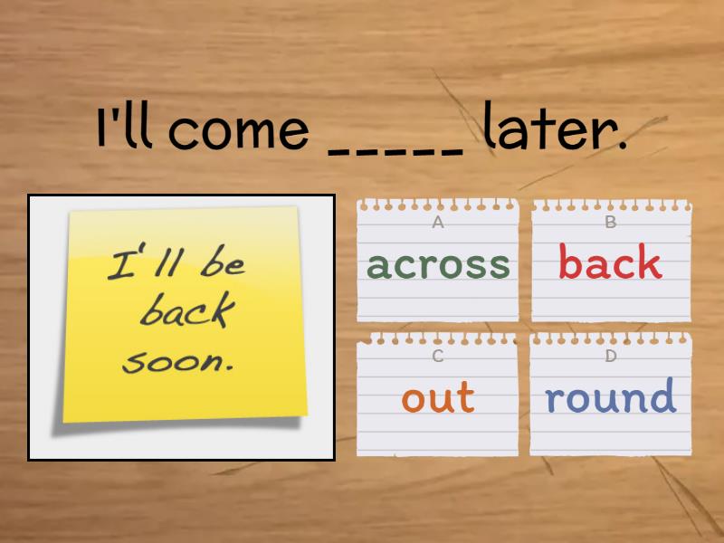 Phrasal Verbs; come back; come round; come out; come across; Spotlight ...