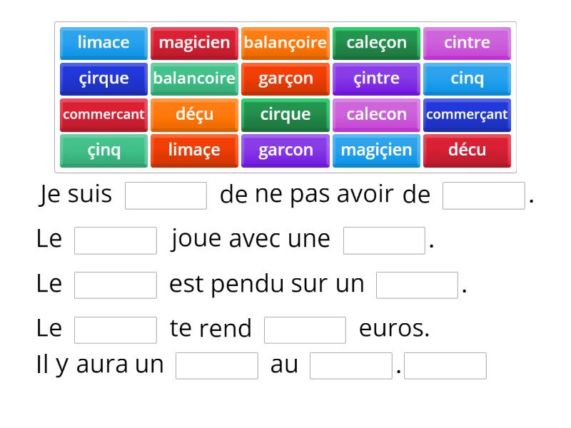 J&A Choisis le bon mot contenant c ou ç - Missing word