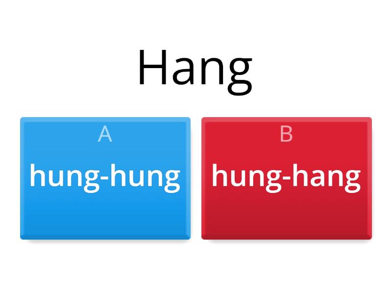 Irregular verbs hang- run - Quiz