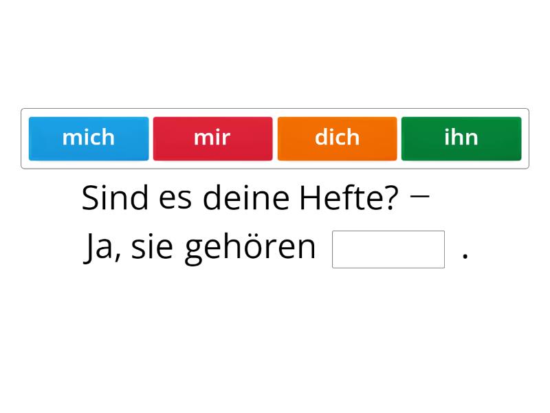 Personalpronomen D / Akk - Missing word