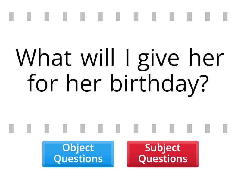 Subject & Object Questions game - True or false