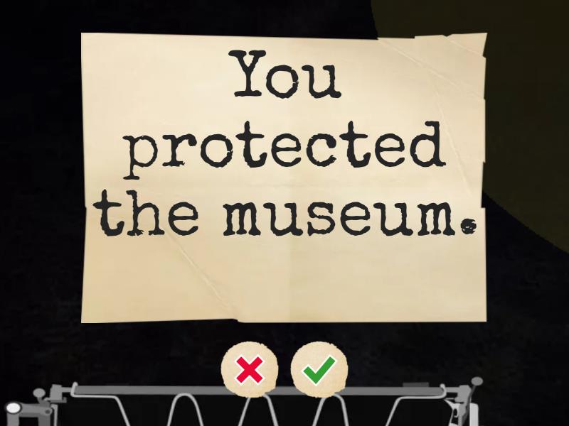 I protected the museum. to protect the museum - Flash cards