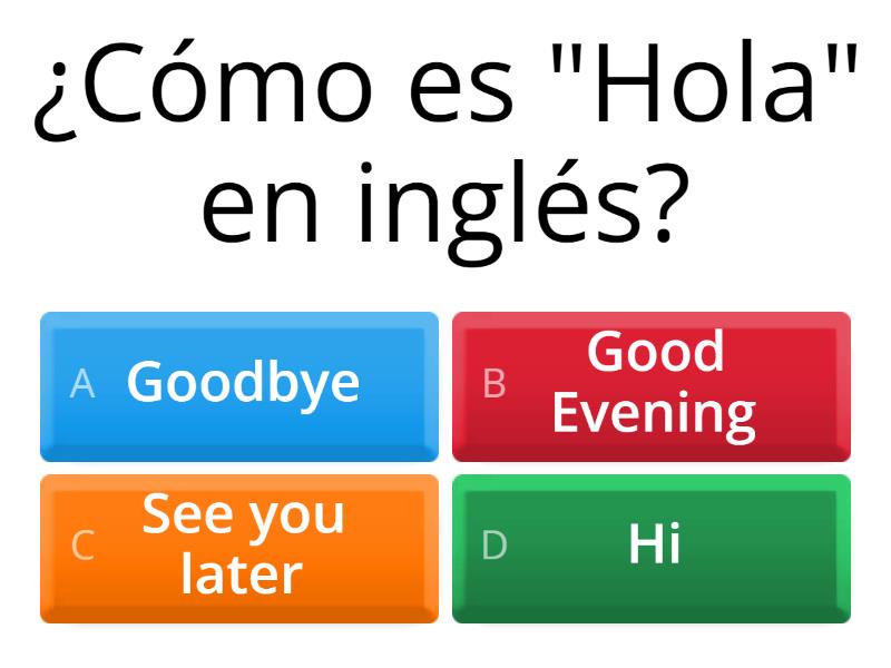 Greetings and Farewells (Saludos y Despedidas) - Quiz